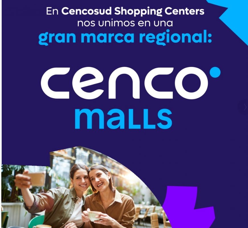 Cencomalls, la nueva marca regional de Cencosud - Trade & Retail